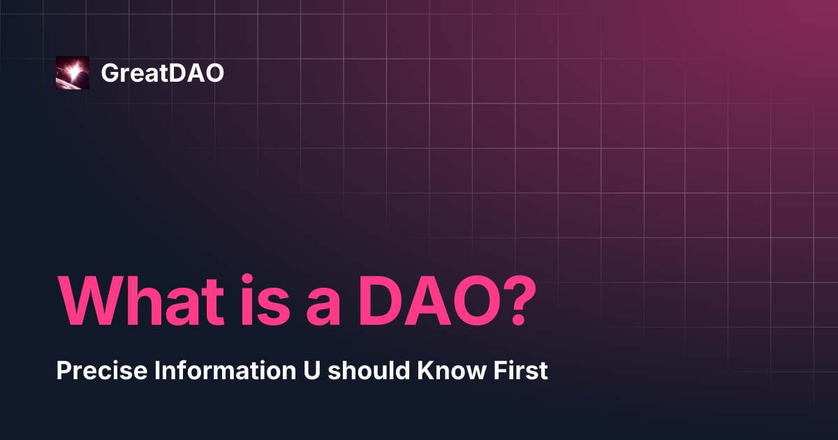 What is a DAO? | GreatDAO
